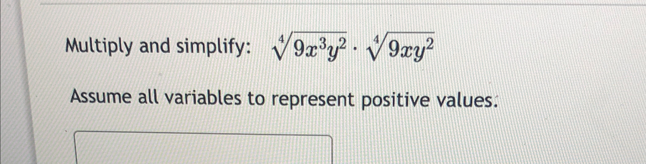 Solved Multiply and simplify: 9x3y24*9xy24Assume all | Chegg.com