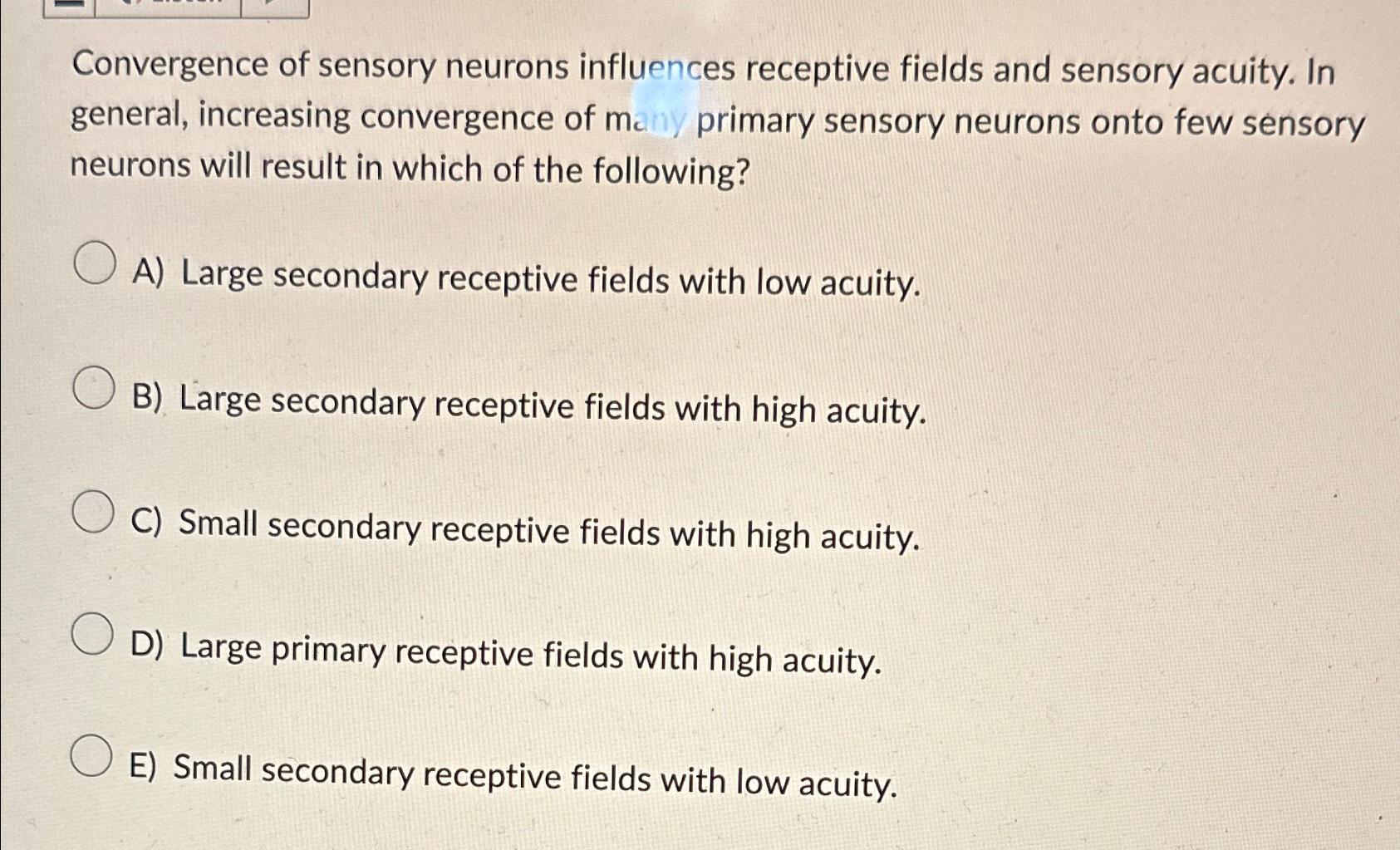Solved Convergence of sensory neurons influences receptive | Chegg.com