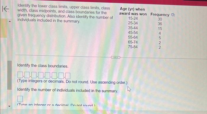 Solved Identify the lower class limits, upper class limits, | Chegg.com