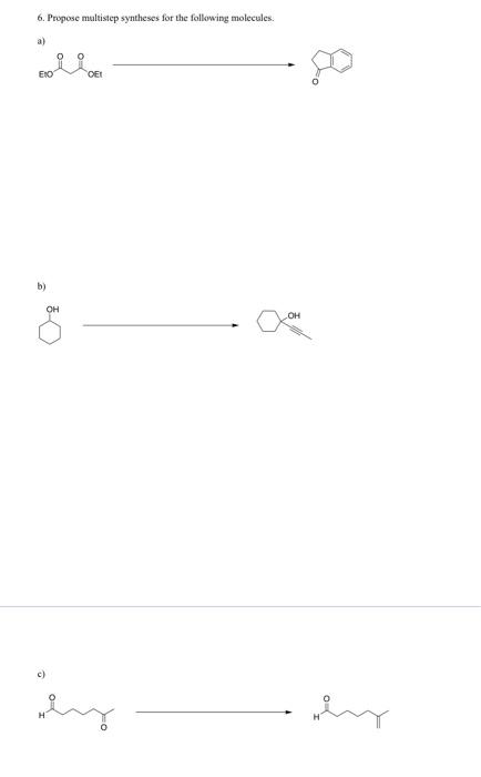Solved 6. Propose multistep syntheses for the following | Chegg.com