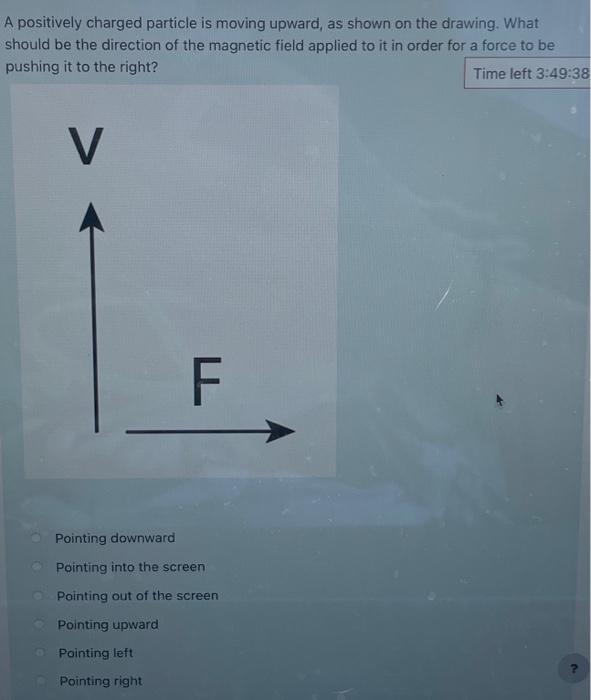 Solved A positively charged particle is moving upward, as | Chegg.com
