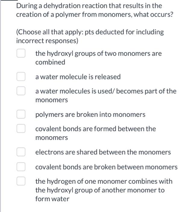 Solved During a dehydration reaction that results in the | Chegg.com