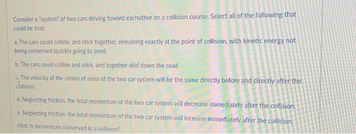 Solved Consider a "system" of two cars driving toward | Chegg.com