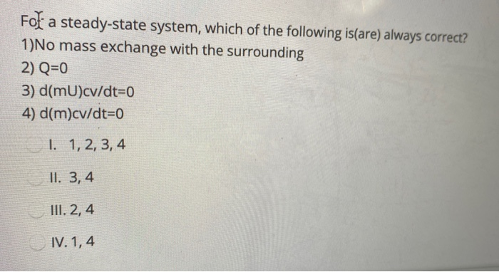 Solved Fof a steady-state system, which of the following | Chegg.com