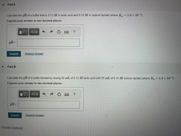 Solved Calculate the pH of a buffer that is 0.13M in lactic | Chegg.com