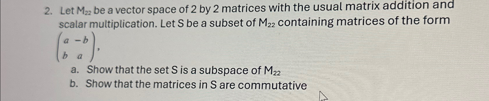 Let M22 ﻿be a vector space of 2 ﻿by 2 ﻿matrices with | Chegg.com