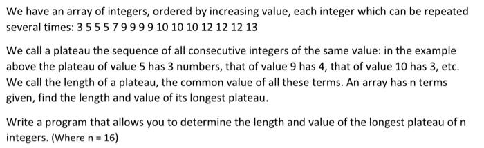 Solved We have an array of integers, ordered by increasing | Chegg.com