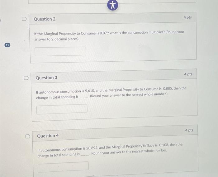 Solved 11 Question 2 Question 3 ㅊ If the Marginal Propensity | Chegg.com
