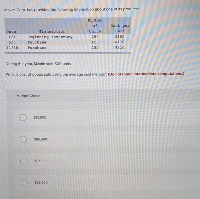 Solved Maxim Corp. has provided the following information | Chegg.com