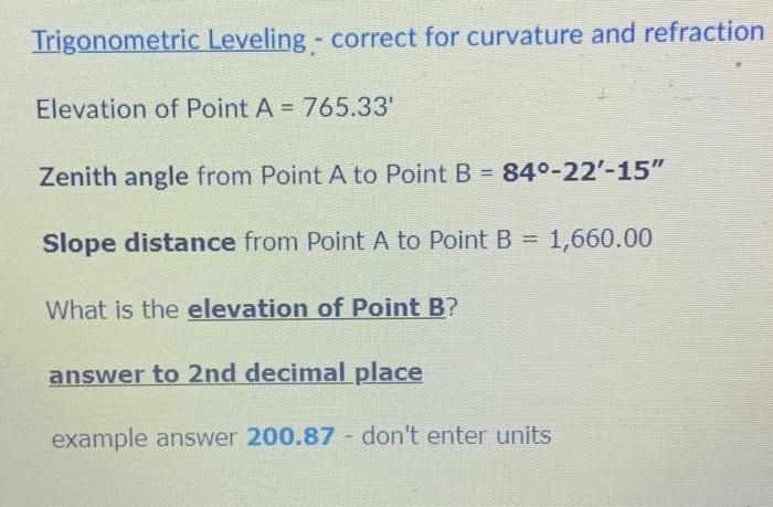 Solved Trigonometric Leveling - correct for curvature and | Chegg.com