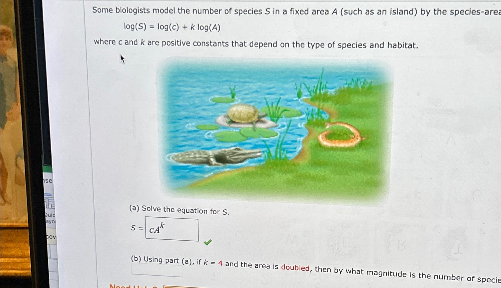 Solved Some Biologists Model The Number Of Species S ﻿in A