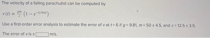 Solved The Velocity Of A Falling Parachutist Can Be Computed
