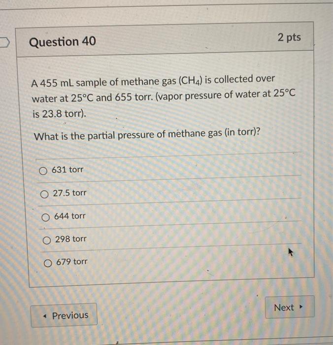 Solved Question 40 2 pts A 455 mL sample of methane gas | Chegg.com