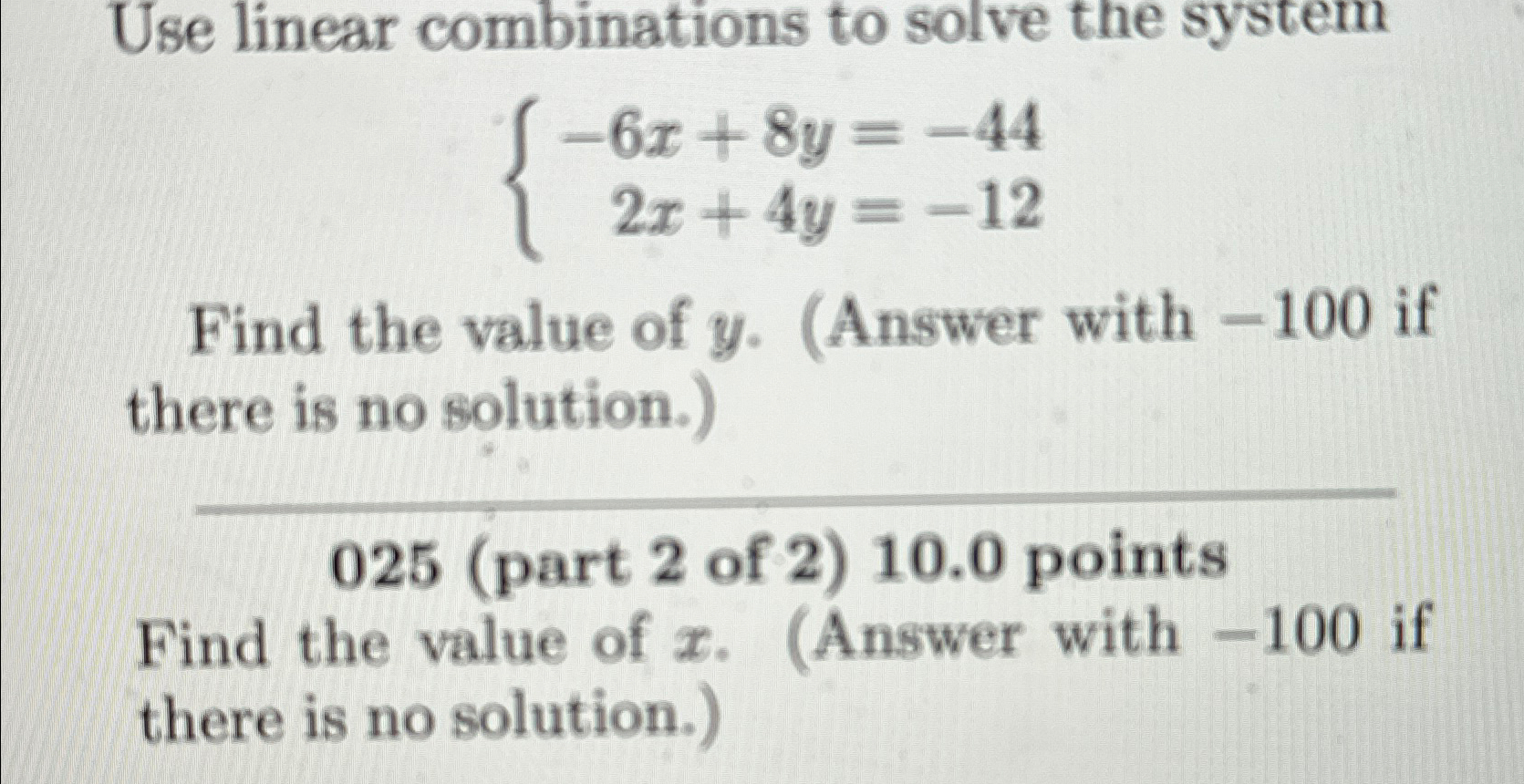 Solved Use linear combinations to solve the | Chegg.com