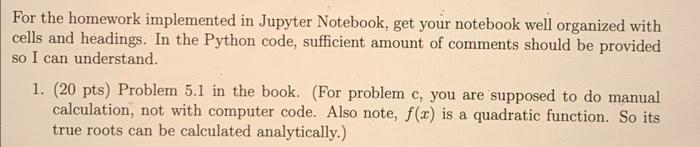 Solved For the homework implemented in Jupyter Notebook, get | Chegg.com