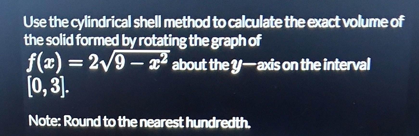 Solved Use the cylindrical shell method to calculate the | Chegg.com