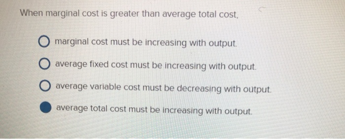 Solved Marginal cost is defined as the rate at which average | Chegg.com
