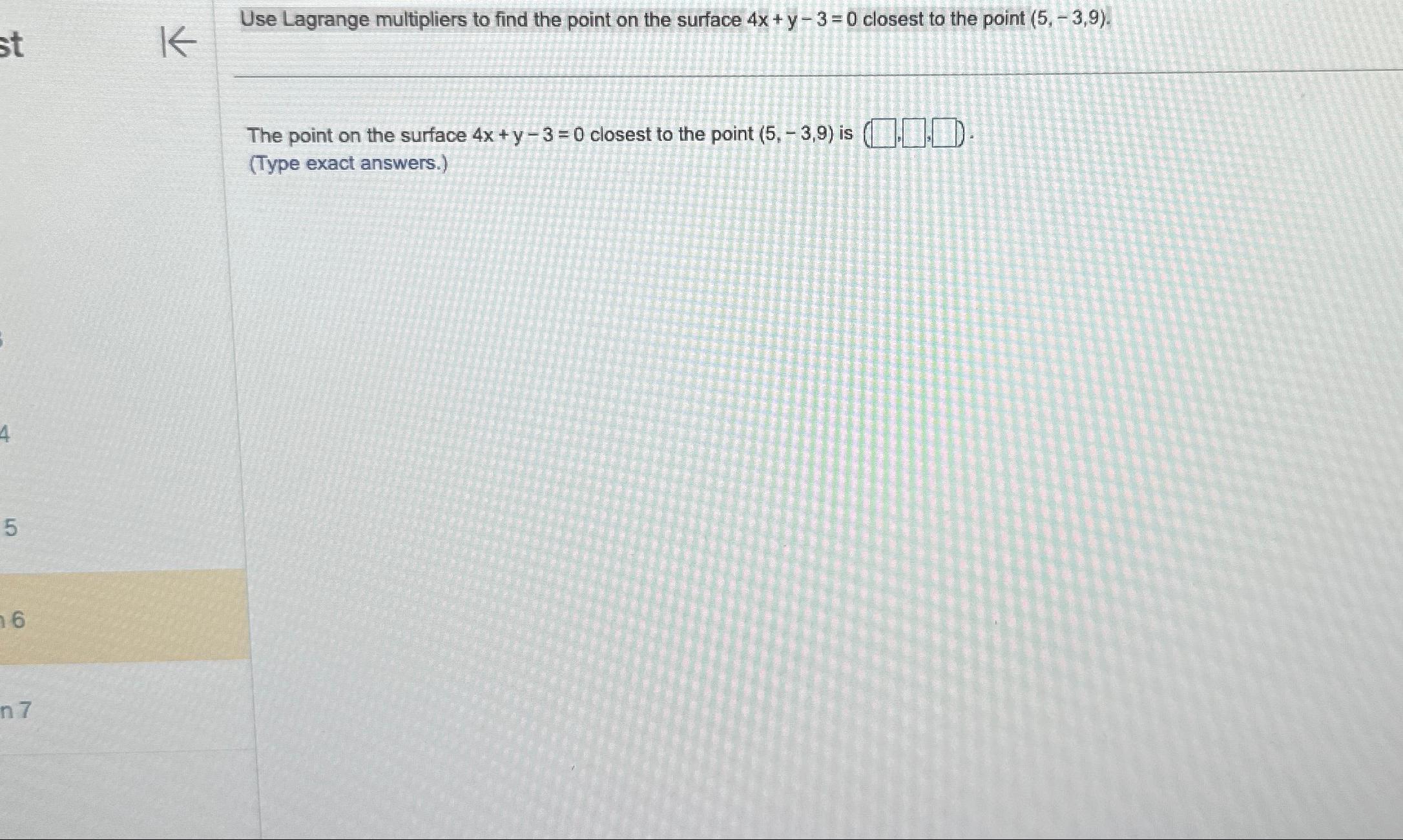 Solved Use Lagrange multipliers to find the point on the | Chegg.com