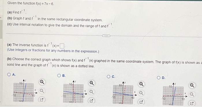 Solved Given the function f(x) = 7x-6. (a) Find f¹. (b) | Chegg.com
