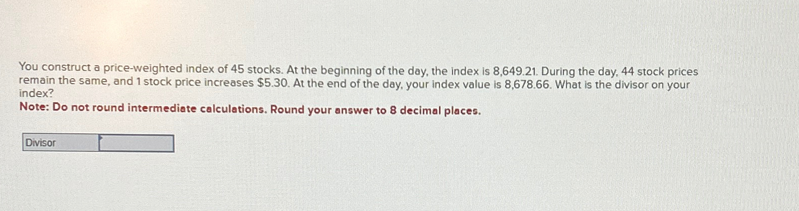 Solved You construct a price-weighted index of 45 ﻿stocks. | Chegg.com