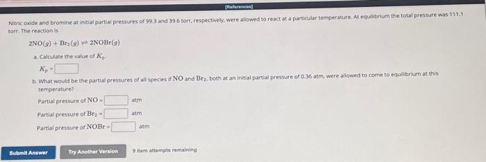 Solved Nitric oxide and bromine at intial partial pressures | Chegg.com