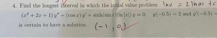 Solved 4. Find the longest interval in which the initial | Chegg.com