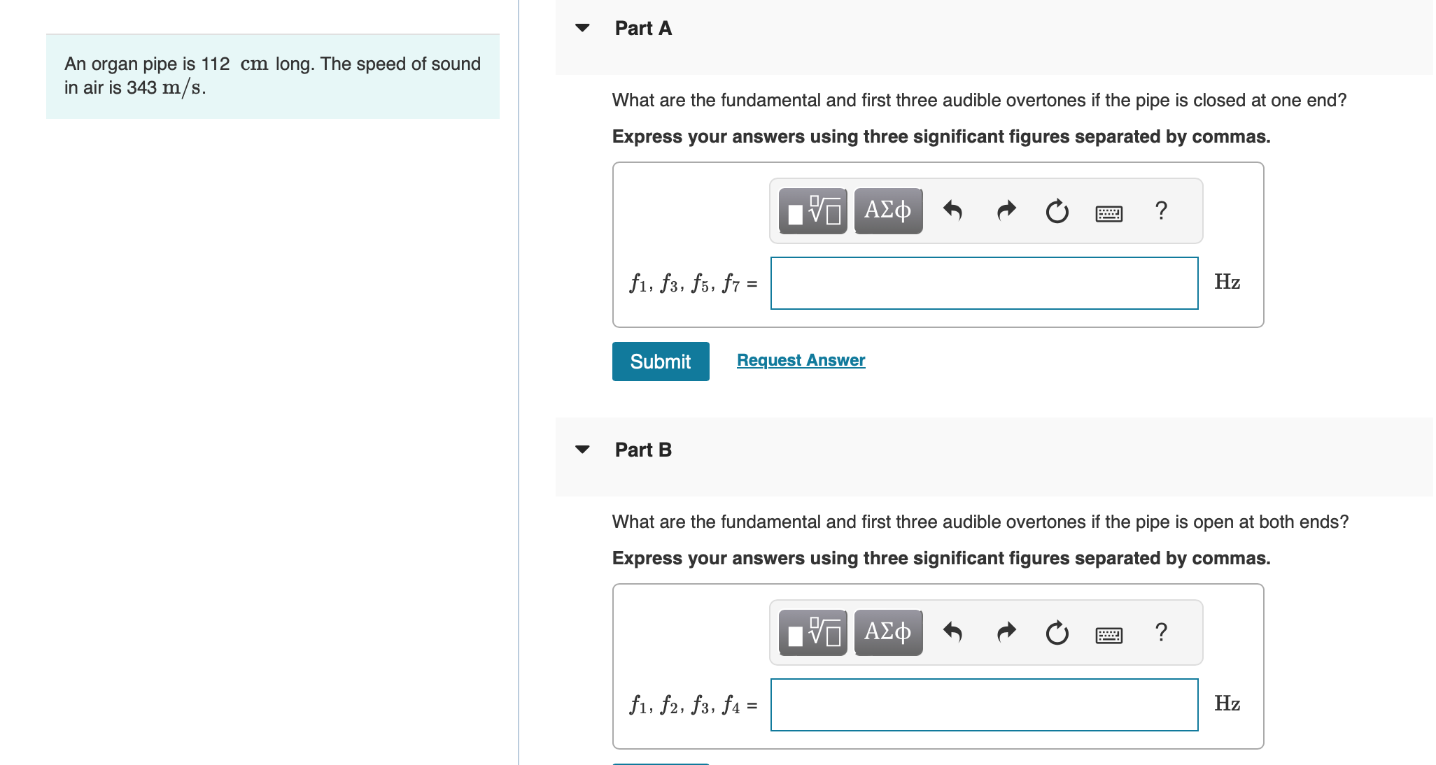Solved Part AAn organ pipe is 112cm ﻿long. The speed of | Chegg.com
