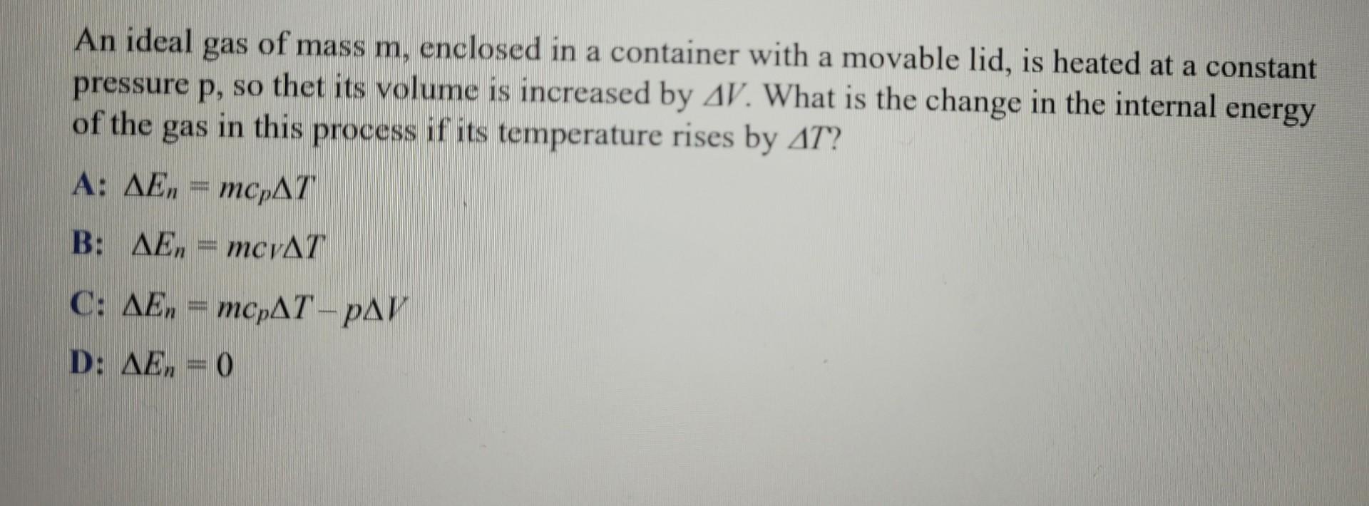 Solved An ideal gas of mass m, enclosed in a container with | Chegg.com