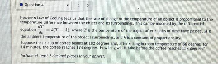 Solved Newton's Law of Cooling tells us that the rate of | Chegg.com