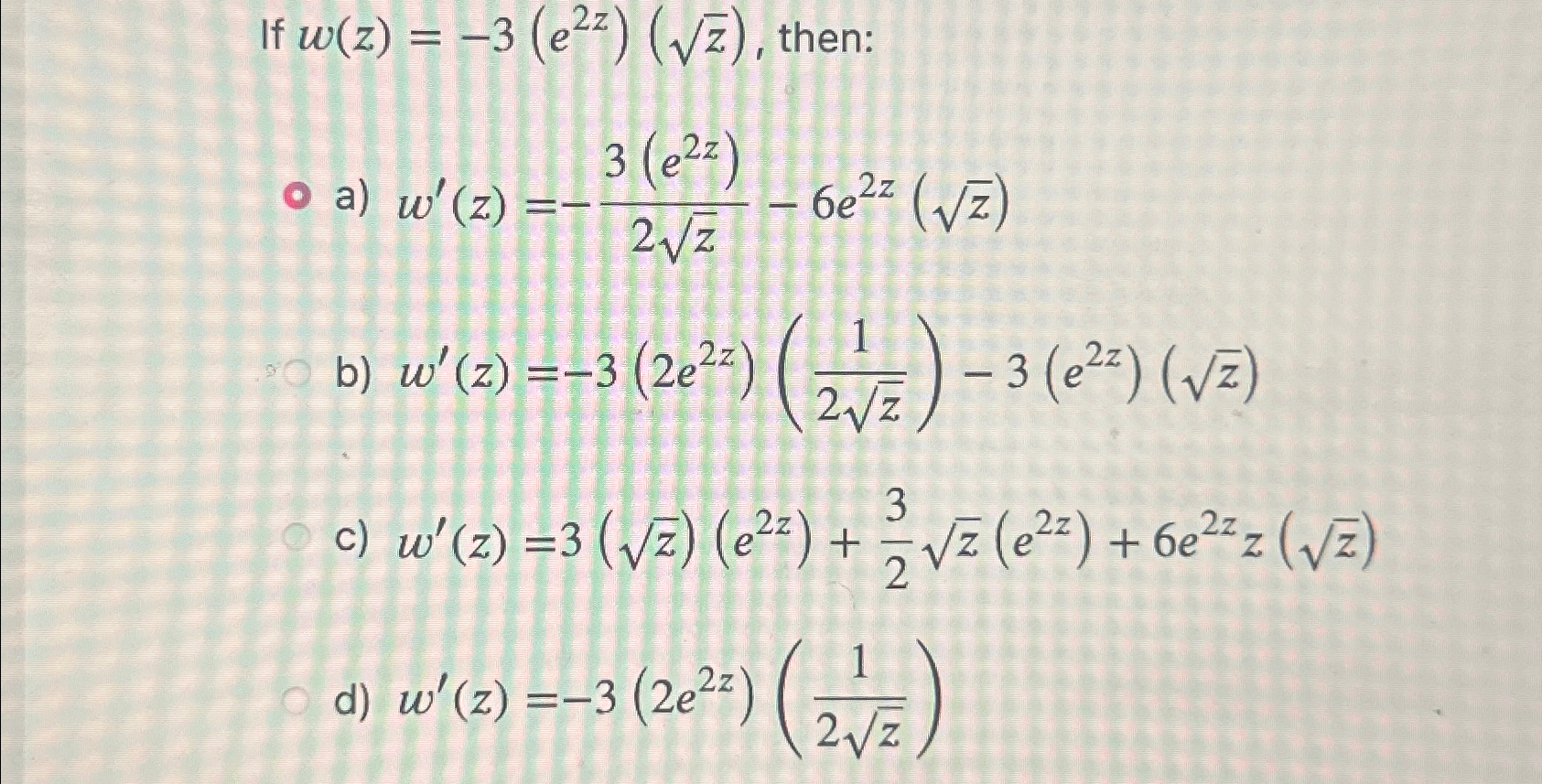 Solved If w(z)=-3(e2z)(z2), | Chegg.com