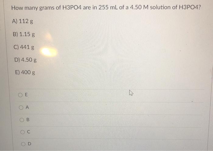 Solved How many grams of H3PO4 are in 255 mL of a 4.50 M | Chegg.com