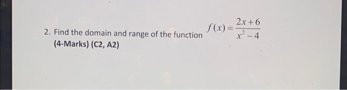 Solved 2. Find the domain and range of the function | Chegg.com