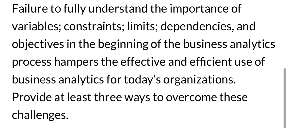 Solved Business analytics Failure to fully understand the | Chegg.com