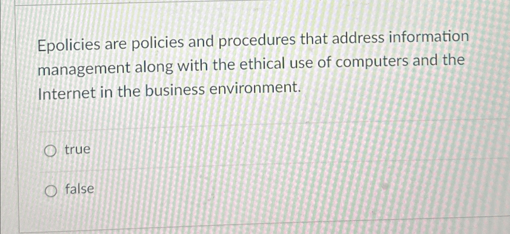 Solved Epolicies are policies and procedures that address | Chegg.com