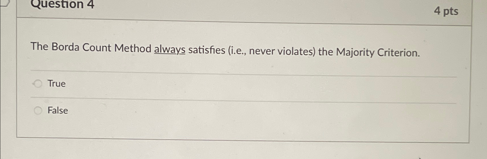 Solved Question 44 ﻿ptsThe Borda Count Method always | Chegg.com