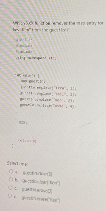 Solved Which XXX function removes the map entry fo key "Ken" | Chegg.com