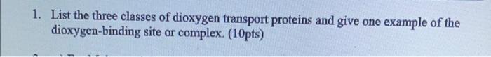 Solved 1. List the three classes of dioxygen transport | Chegg.com