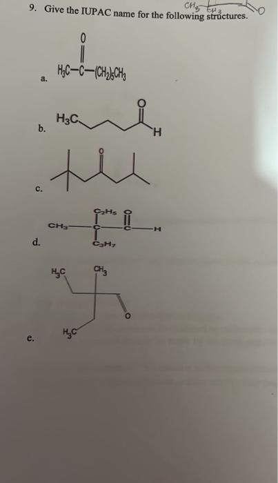 Solved 9. Give the IUPAC name for the following structures. | Chegg.com
