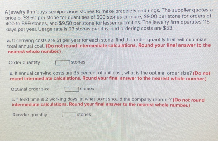 Solved A jewelry firm buys semiprecious stones to make | Chegg.com