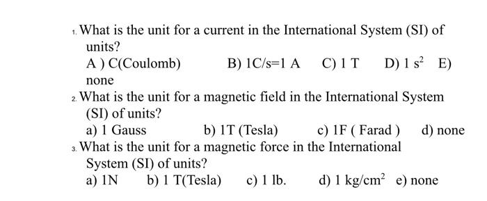 Solved 1. What is the unit for a current in the | Chegg.com