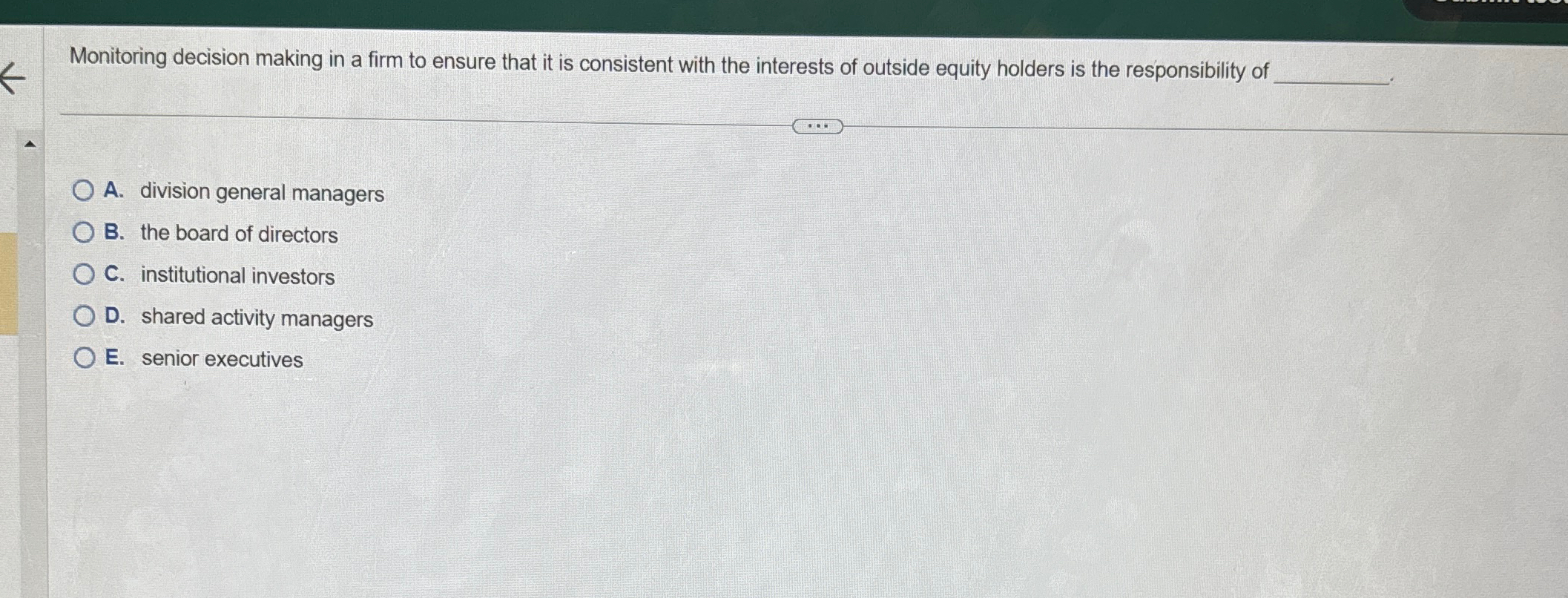 Solved Monitoring decision making in a firm to ensure that | Chegg.com