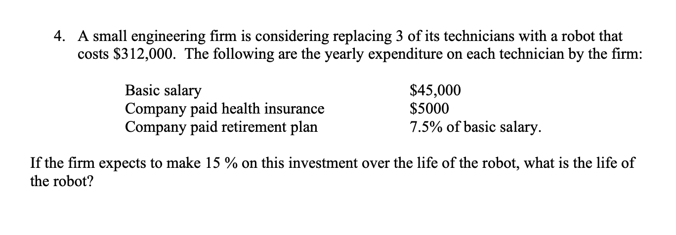 Solved 4. ﻿A small engineering firm is considering replacing | Chegg.com