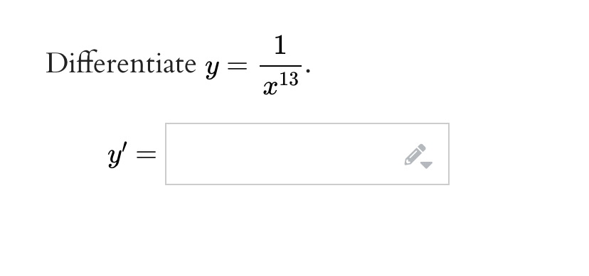 Solved Differentiate y=1x13.y'= | Chegg.com