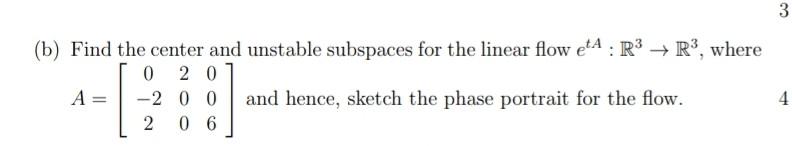 Solved 3 (b) Find the center and unstable subspaces for the | Chegg.com