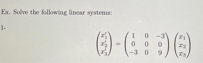 Solved Ex. Solve the following linear systems: | Chegg.com