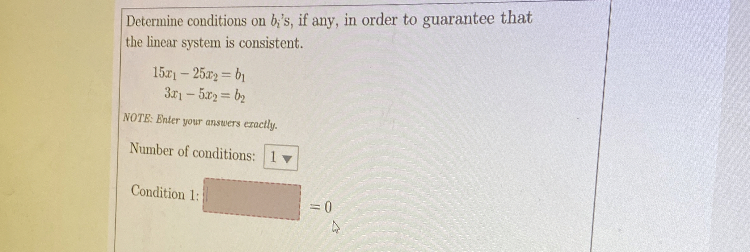 Solved How to solve Determine conditions on bi 's, ﻿if any, | Chegg.com