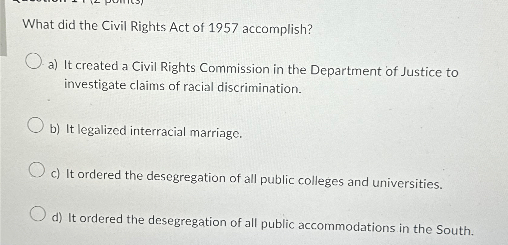 Solved What did the Civil Rights Act of 1957 ﻿accomplish?a) | Chegg.com