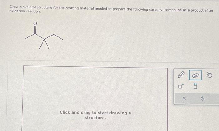 Solved Draw a skeletal structure for the starting material | Chegg.com