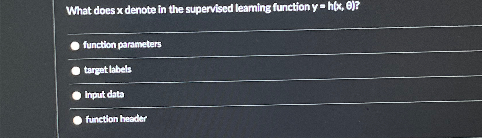Solved What does x ﻿denote in the supervised learning | Chegg.com