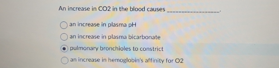Solved An increase in CO2 ﻿in the blood causesan increase in | Chegg.com